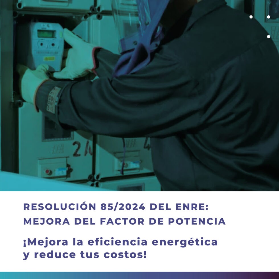 Resolución 85/2024 del ENRE sobre la mejora del factor de potencia ...